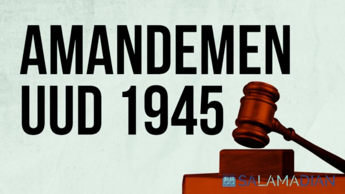 Amandemen Uud 1945 Pengertian Sejarah And Hasil Amandemen Salamadian